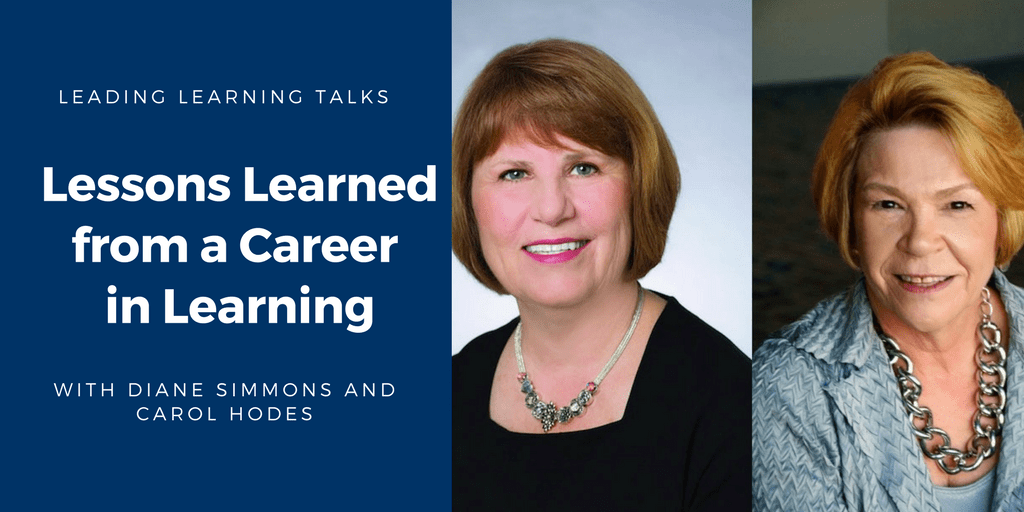 Lessons Learned from a Career in Learning with Diane Simmons and Carol ...