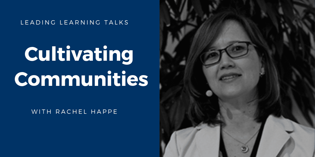 Cultivating Communities with Rachel Happe of Community Roundtable ...
