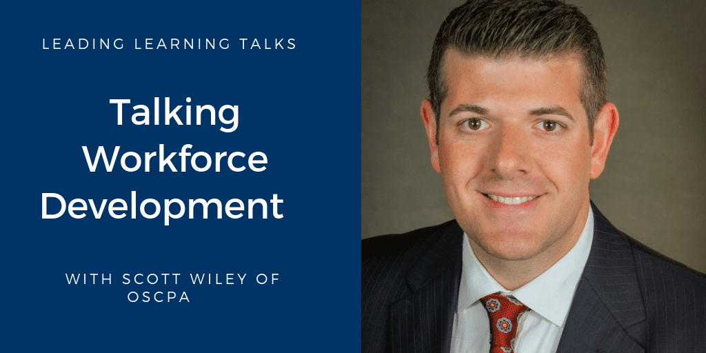 Talking Workforce Development with Scott Wiley of OSCPA