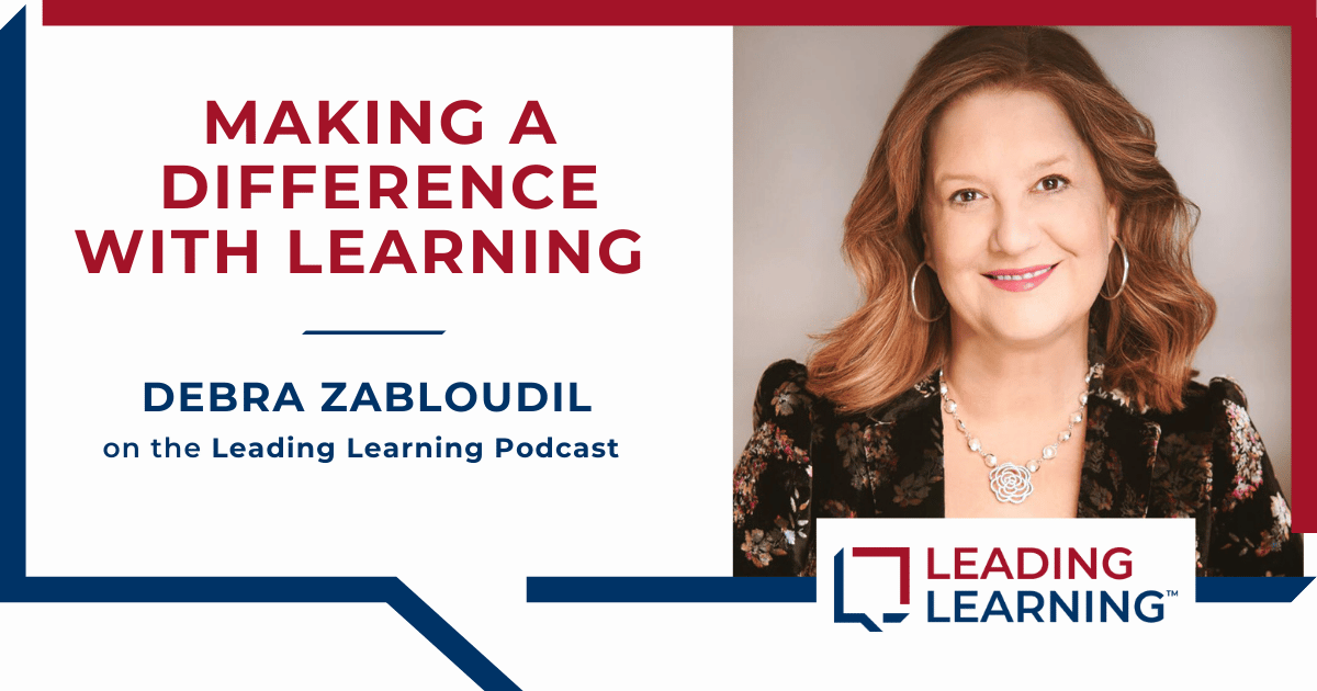 Making a Difference with Learning with Debra Zabloudil