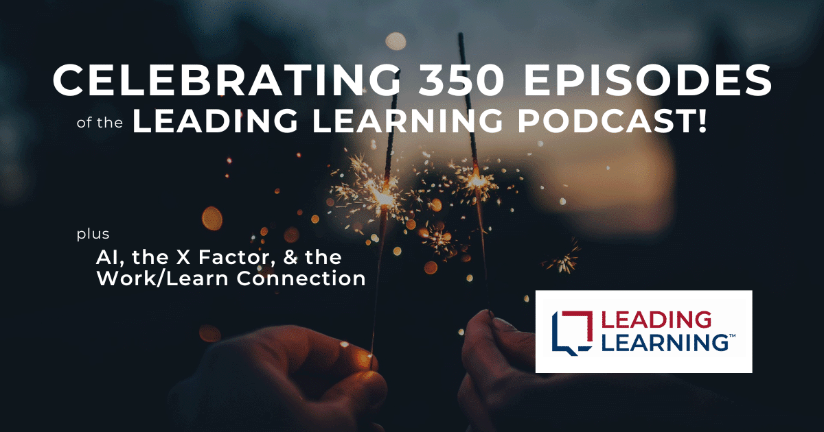 A Milestone, AI, the X Factor, and the Work/Learn Connection