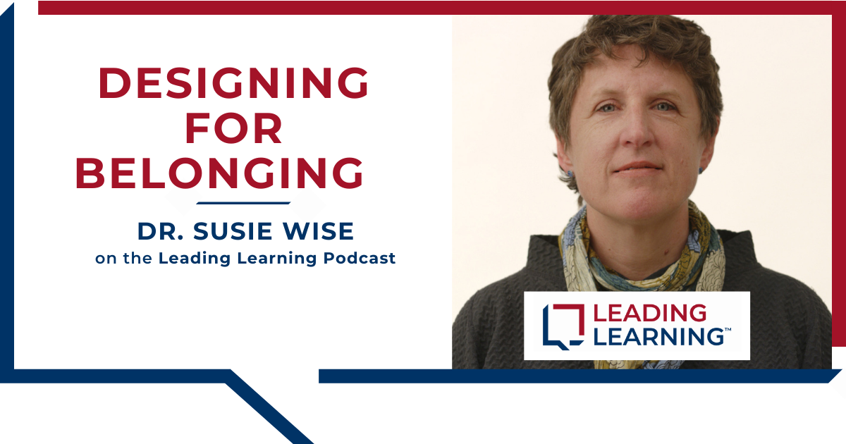 Designing for Belonging with Dr. Susie Wise