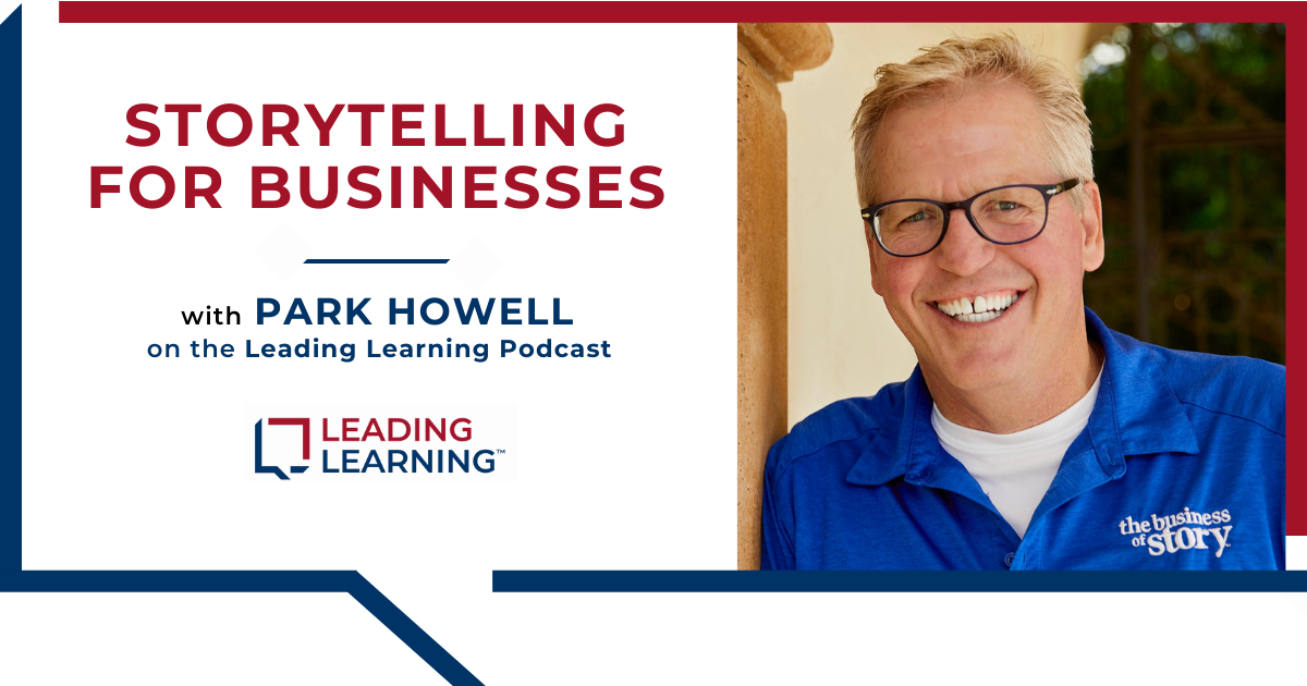 Storytelling for Businesses with Park Howell